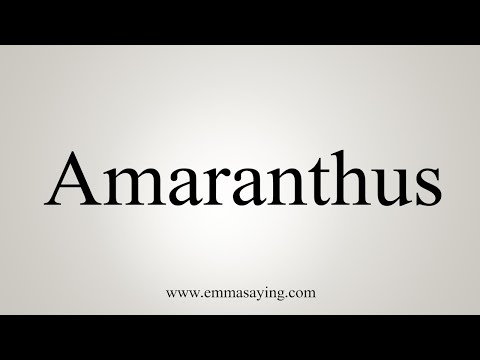 How To Say Amaranthus