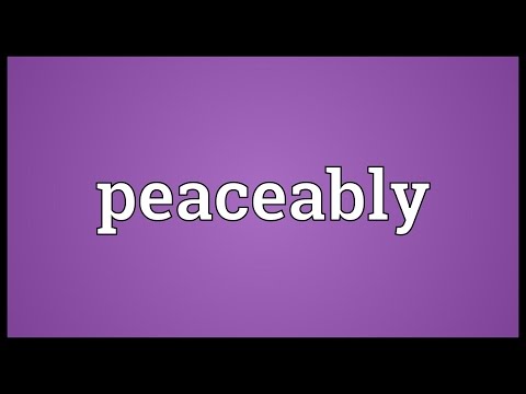 Peaceably Meaning