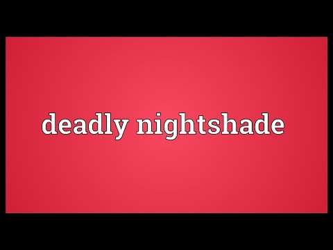 Deadly nightshade Meaning