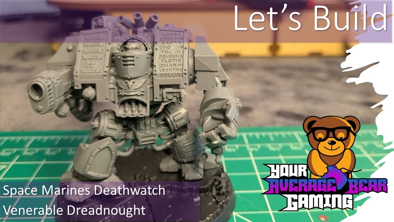 Let's Build: Venerable Dreadnought