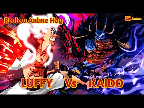 [Lù Rì Viu] One Piece Full Trận Chiến Gear 5 Hay Nhất Luffy Vs Kaido ||Review one piece anime