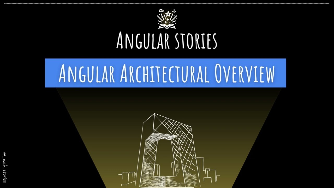 Exploring Angular Architecture: A Comprehensive Overview #angular