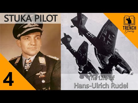4 | Stuka Pilot | The Life of Hans-Ulrich Rudel - Most Decorated Soldier of the Wehrmacht