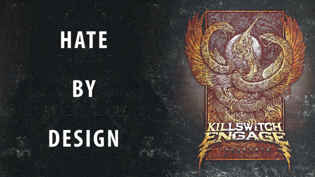 Killswitch Engage - Hate By Design [ Lyrics ]