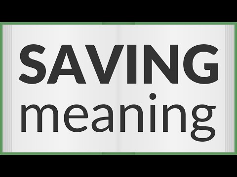 Saving | meaning of Saving