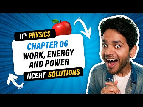 11th Physics NCERT Solutions Oneshot | Chapter 6 Work, Energy and Power | Vikrant Kirar