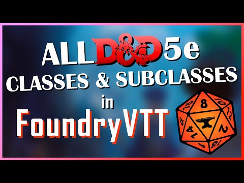 Create EVERY 5e Class & Subclass in Foundry VTT! - Tutorial Video