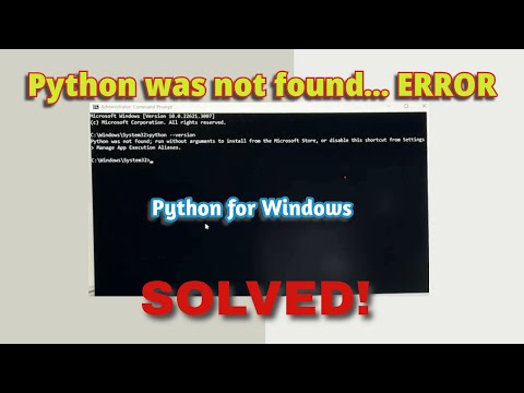 Python was not found Error on Windows PC - SOLVED!