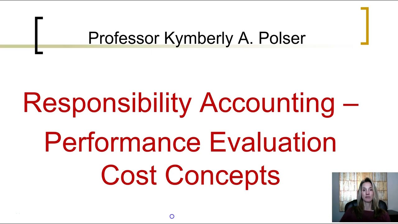 Responsibility Accounting - Performance Evaluation Cost Concepts ch25