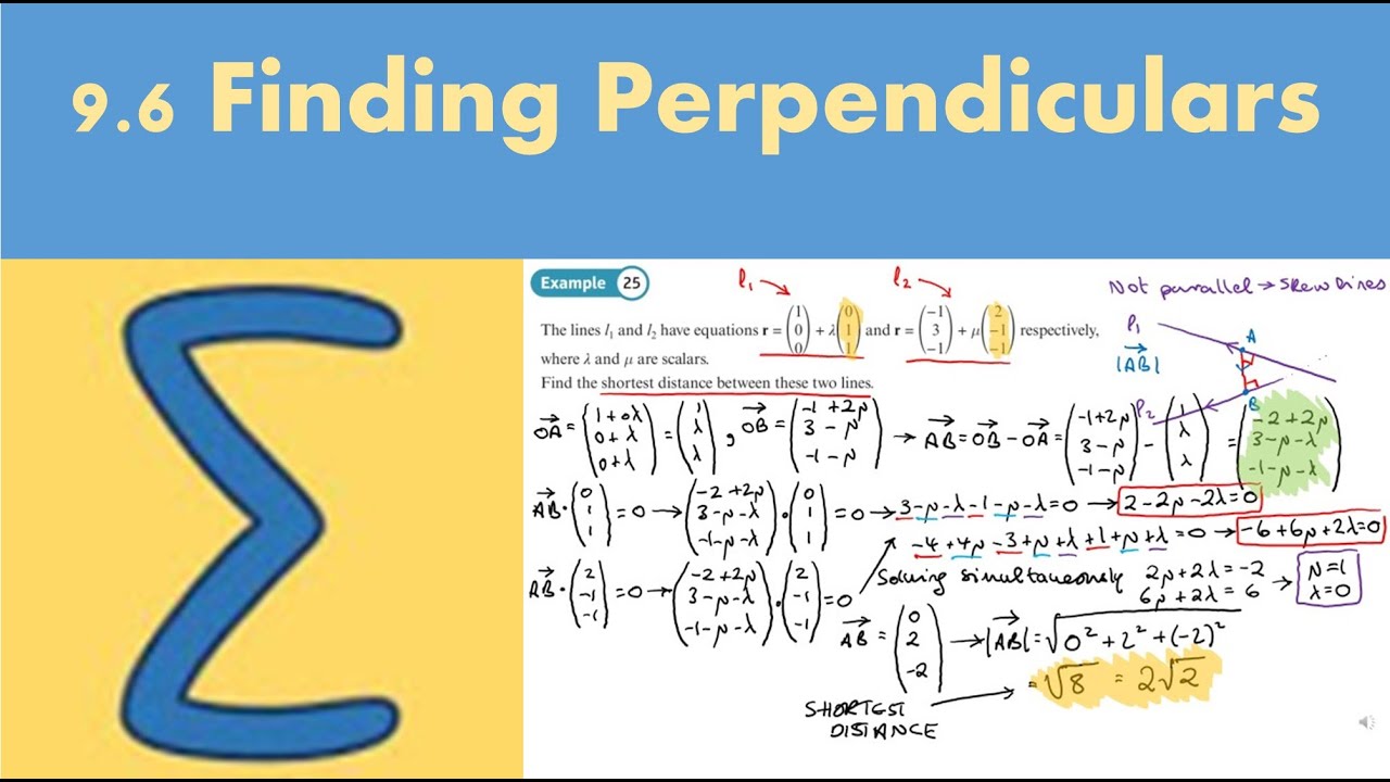 9.6 Finding Perpendiculars (CORE 1 - Chapter 9: Vectors)