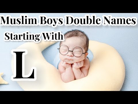 50 Unique Muslim Baby Boy Double Names Starting with L | Baby Boy Names with Meaning