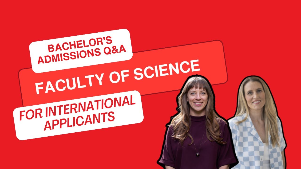 Faculty of Science Bachelor's Programs: Admission Q&A for International Applicants