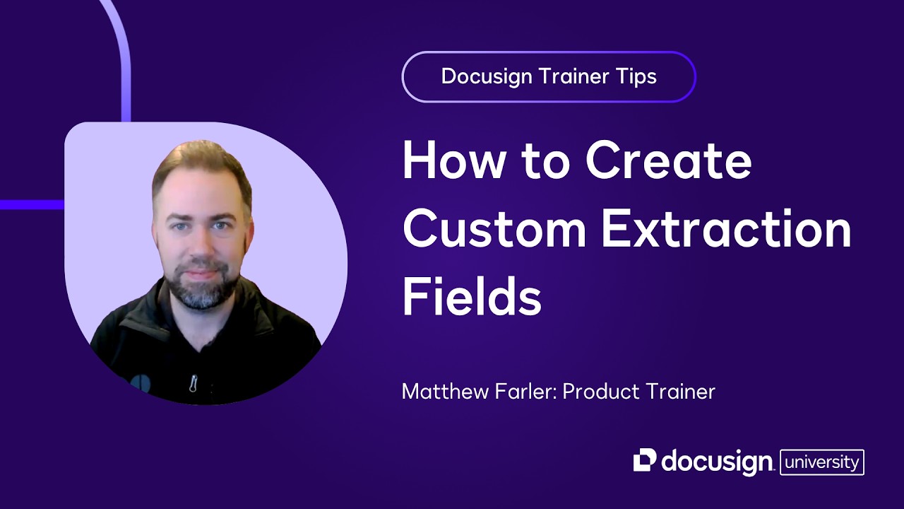 Docusign Trainer Tips: How to Create Custom Extraction Fields