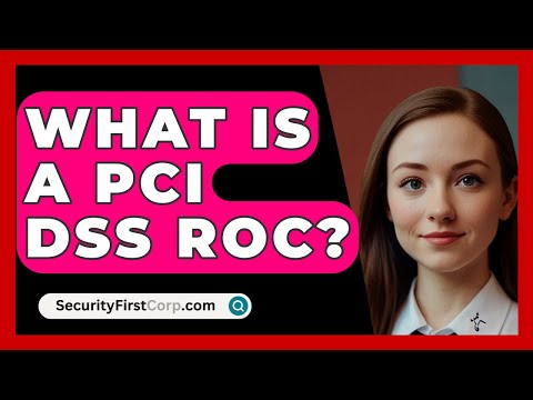 What Is A PCI DSS ROC? - SecurityFirstCorp.com