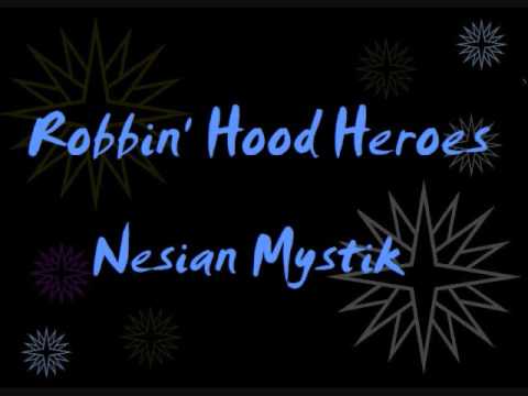Nesian Mystik - Robbin' Hood Heroes Lyrics