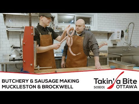Takin’ a Bite - Ottawa - Muckleston & Brockwell - Butchery & Sausage Making
