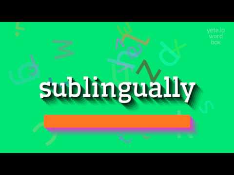 How to say "sublingually"! (High Quality Voices)