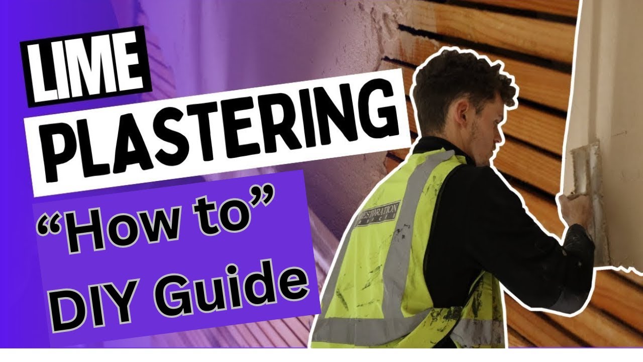 How to Lime Plaster – Basic Guide to Plastering with Lime (Mix, Lath & Finish)