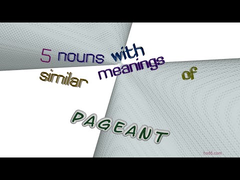 pageant - 6 nouns with the meaning of pageant (sentence examples)