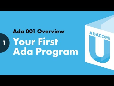 Ada 001 - Lesson 1 - Your First Ada Program