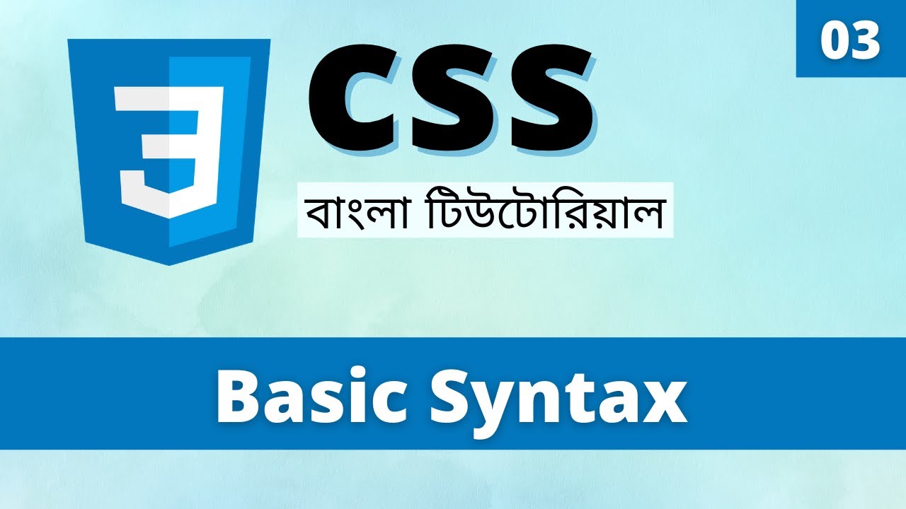 CSS Basic Syntax in Bangla | Learn CSS Bangla (03)