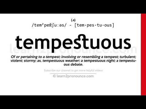 Pronunciation of Tempestuous | Definition of Tempestuous