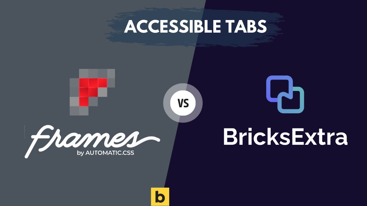 BricksExtras vs Frames - Accessible Tabs in Bricks
