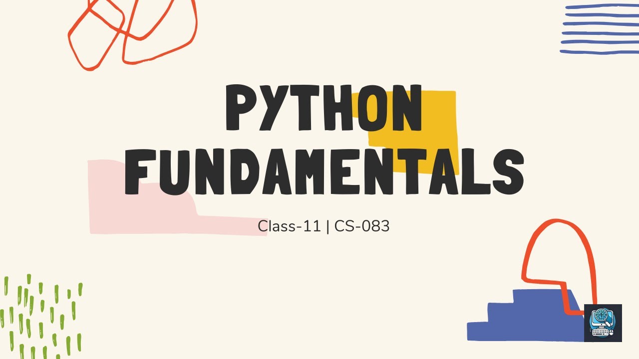 📌 Python Fundamentals | Class 11 | Computer Science I CBSE