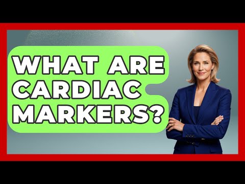 What Are Cardiac Markers? - Cardiology Community