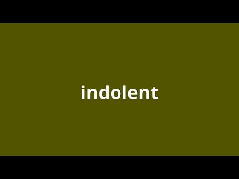what is the meaning of indolent