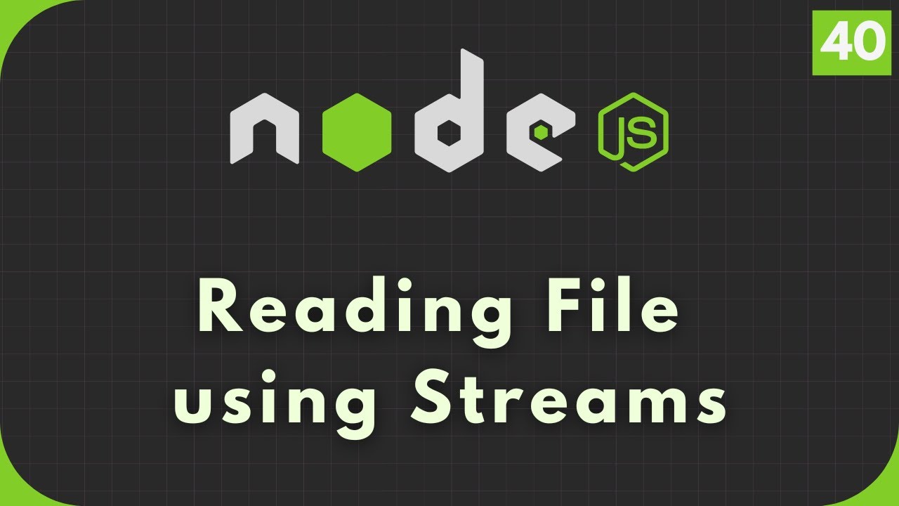 Nodejs Tutorial #40: Reading File using Streams