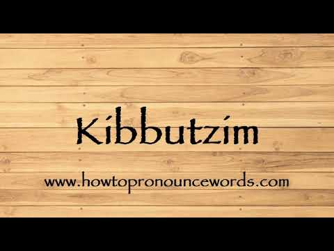 How To Pronounce Kibbutzim ? How To say Kibbutzim New Video