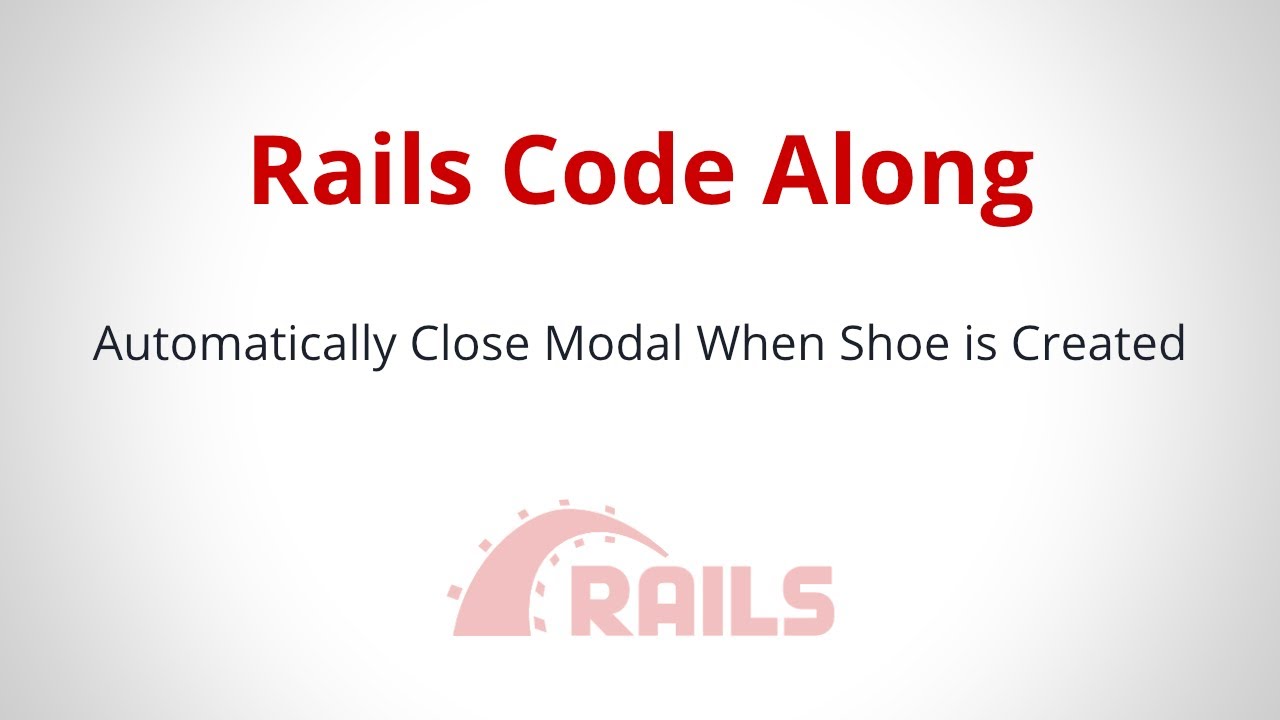 Automatically Close Modal When Shoe is Created