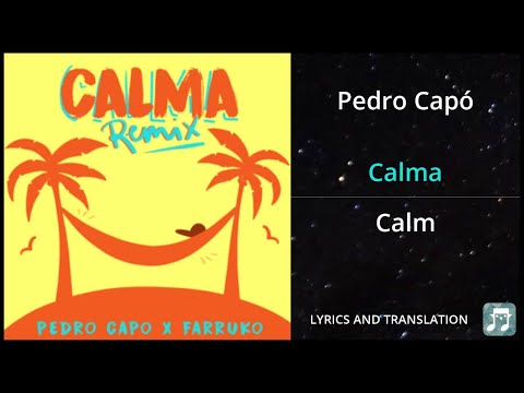 Pedro Capó - Calma Lyrics English Translation - ft Farruko - Dual Lyrics English and Spanish