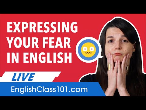 How to express fear and uncertainty in English