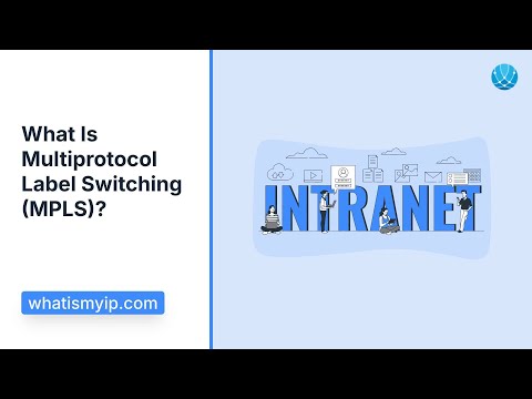 What Is Multiprotocol Label Switching (MPLS)?