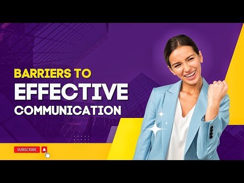 Employee Relations Course : Breaking Down Barriers to Effective Communication 11