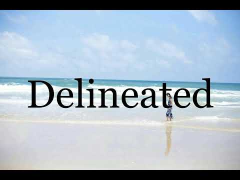 How To Pronounce Delineated🌈🌈🌈🌈🌈🌈Pronunciation Of Delineated
