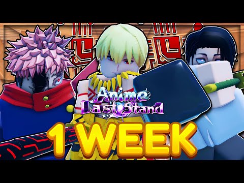 I Spent 1 week getting OVERPOWERED in Anime Last Stand!