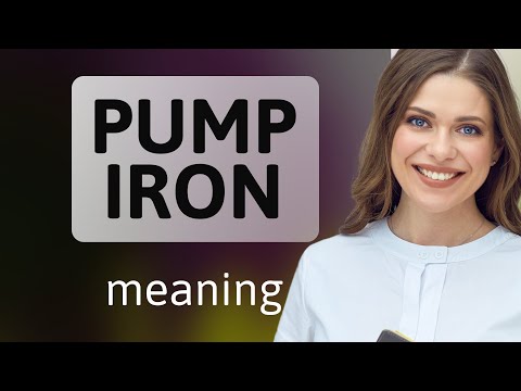 Mastering Slang: Understanding "Pump Iron" in English