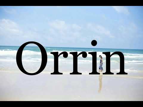 How To Pronounce Orrin🌈🌈🌈🌈🌈🌈Pronunciation Of Orrin