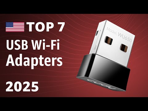 Top 7 USB Wi-Fi Adapters 2025