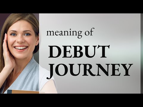 Understanding "Debut Journey": A Guide for English Learners
