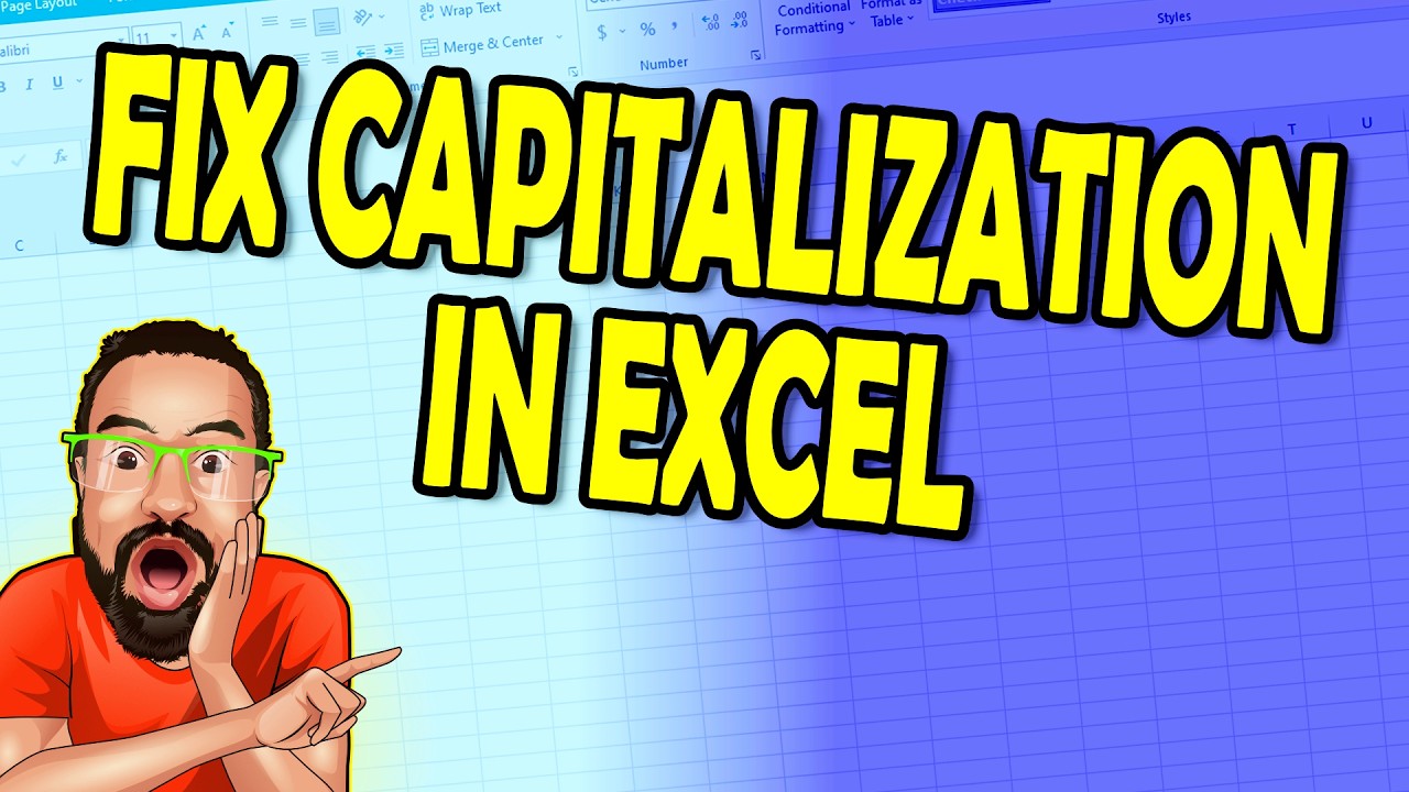 Fix Capitalization in Excel FAST: PROPER Function vs Flash Fill