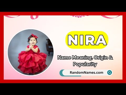 Nira - Baby Girl Name Meaning, Origin & Popularity - RandomNames.com