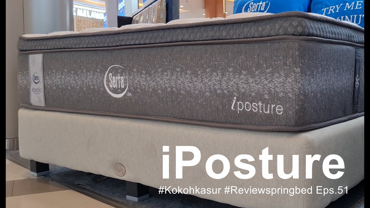 Kali ini yang iPosture, Teknologi Baru. #kokohkasur #reviewspringbed Eps.51