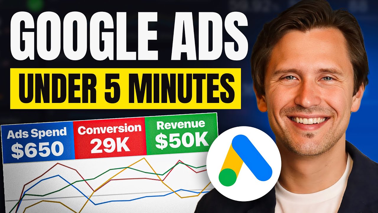 5-Minute Google Ads Tutorial - Everything You Need to Know In Under 5 Minutes (2025)