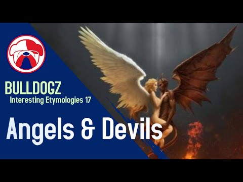 Interesting Etymologies 17: Angels & Devils