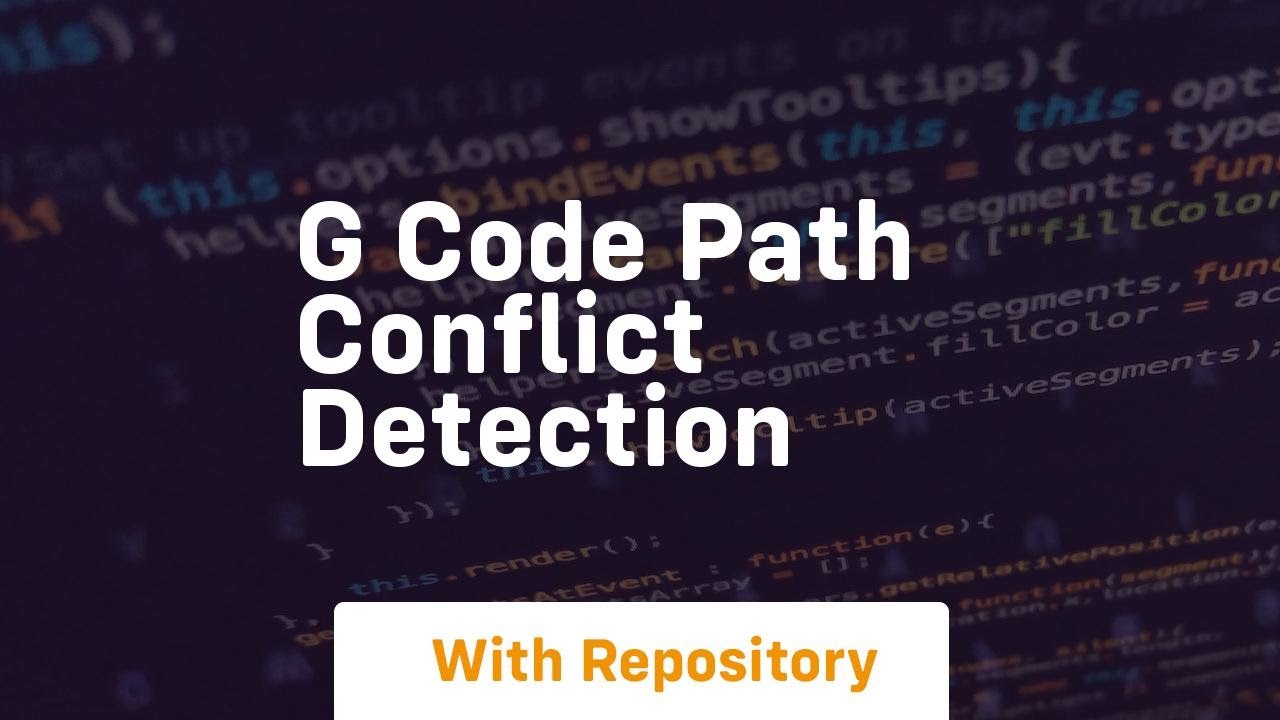 g code path conflict detection