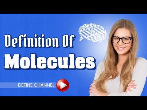 What Is Molecules: What Does Molecules Look Like | Definition of Molecules? YOU SHOULD KNOW!!